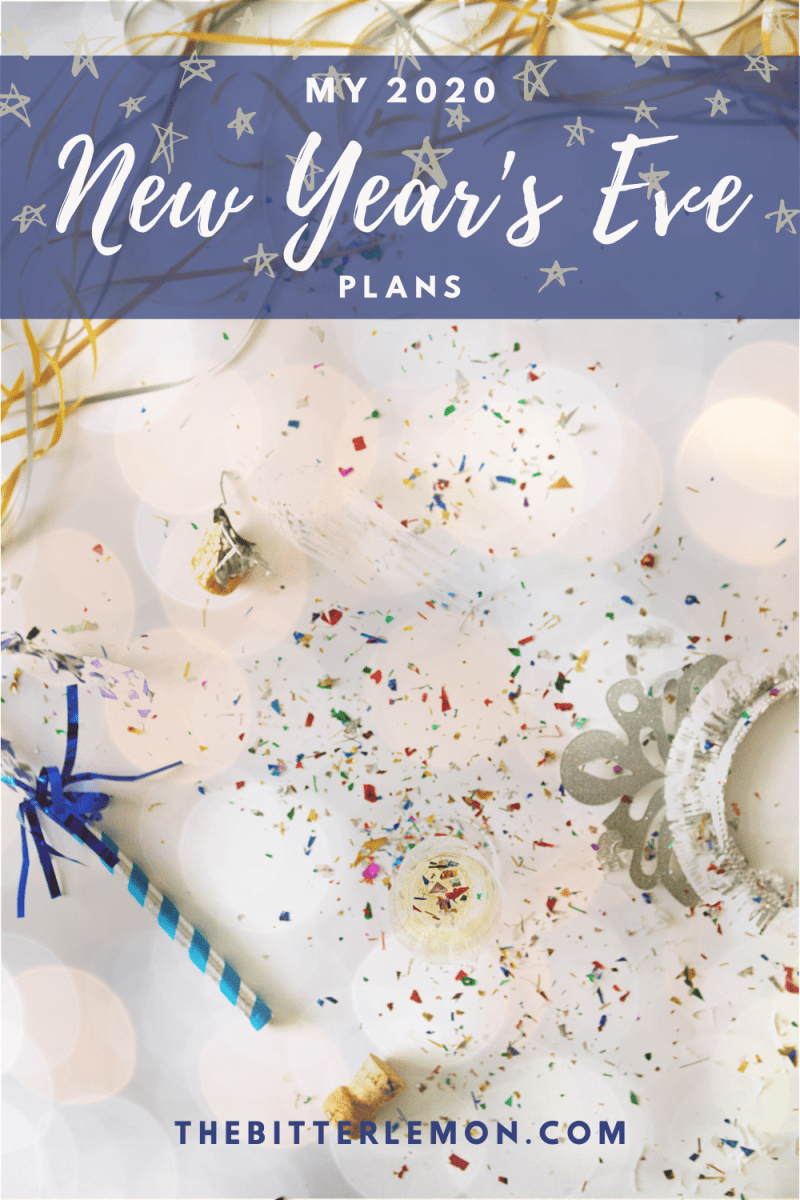 My 2020 New Year’s Eve plans. – The Bitter Lemon