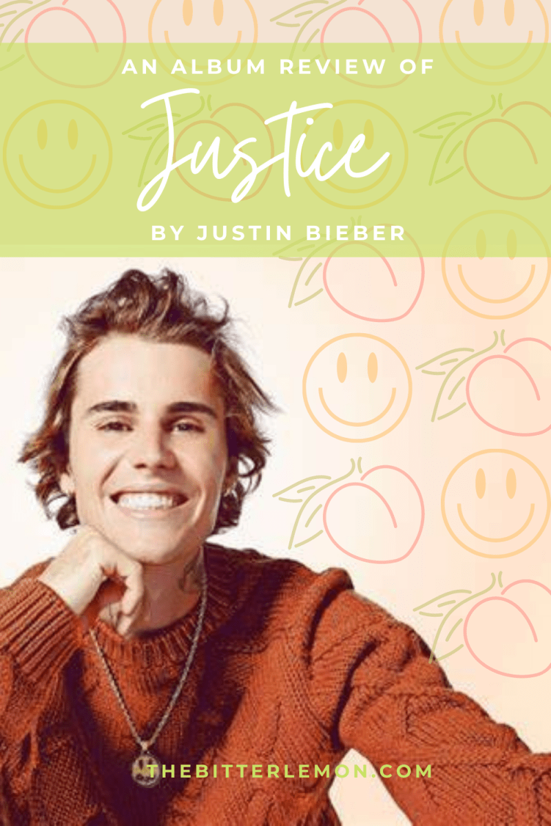 Album Review: ‘Justice’ by Justin Bieber. – The Bitter Lemon