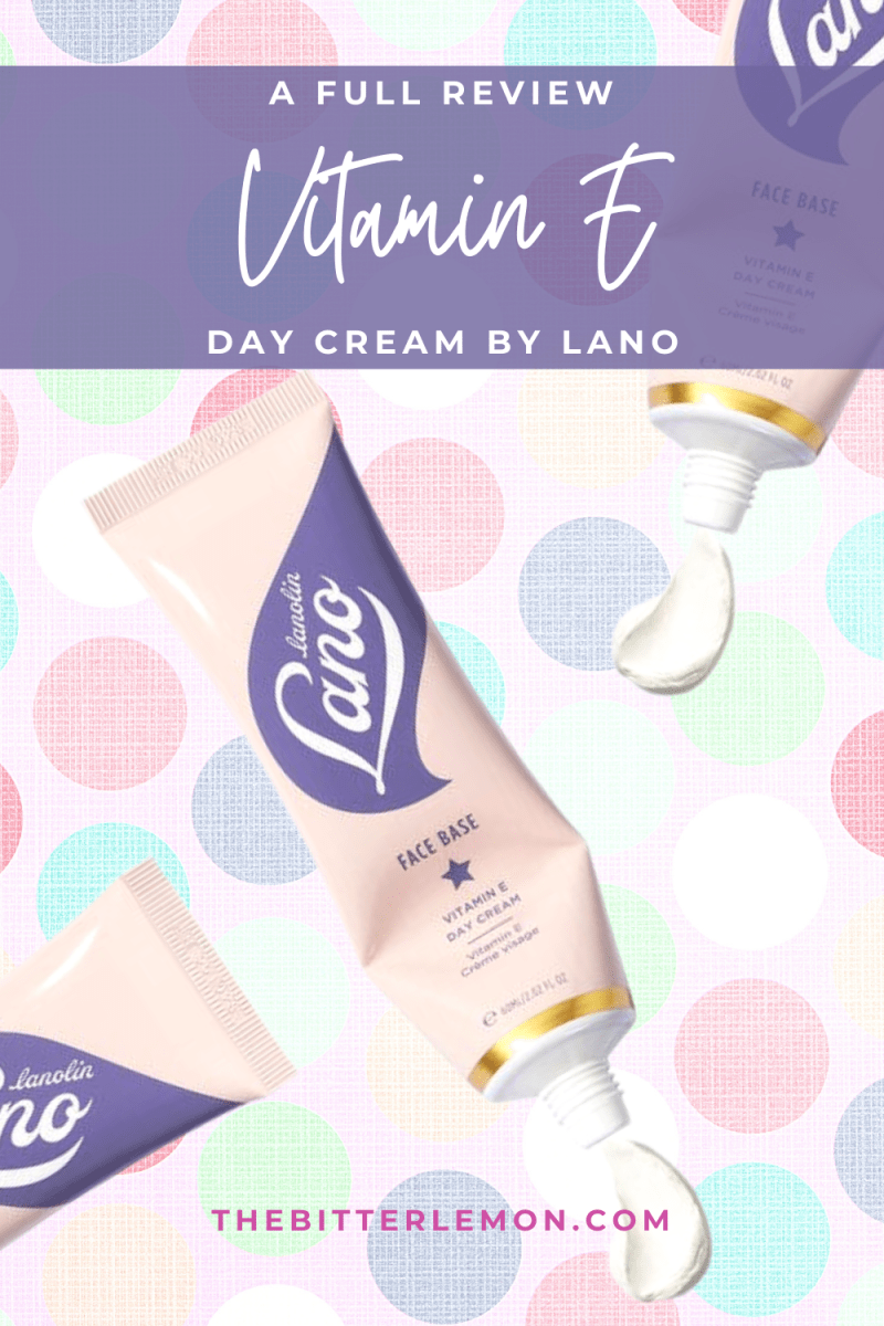A Review: Lano Face Base Vitamin E Day Cream. – The Bitter Lemon