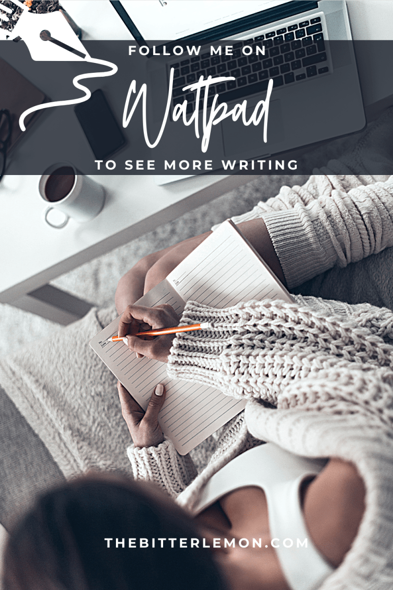 Follow Me On Wattpad. – The Bitter Lemon