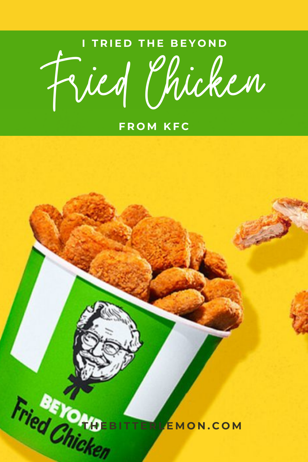 I Tried the KFC Beyond Fried Chicken. – The Bitter Lemon