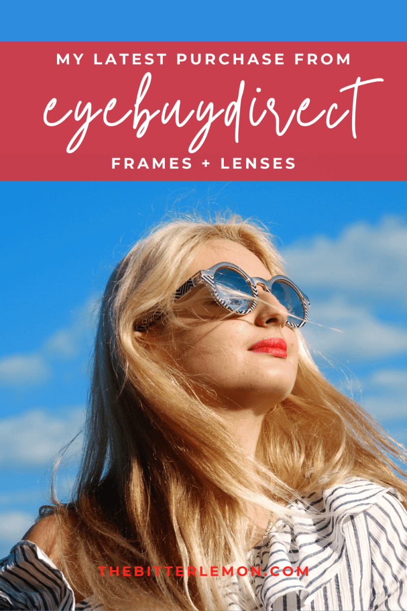 A Closer Look at my Latest Eyebuydirect order. – The Bitter Lemon