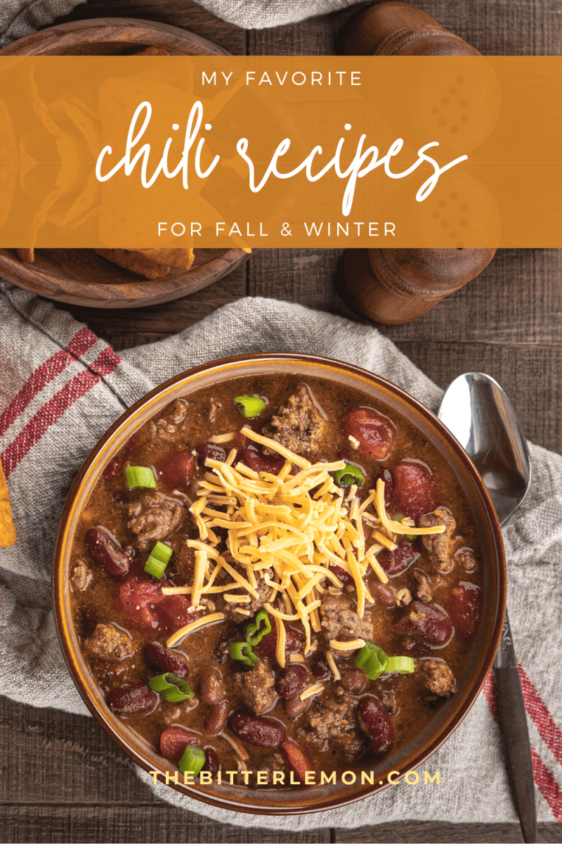 My Favorite Chili recipes for fall. – The Bitter Lemon