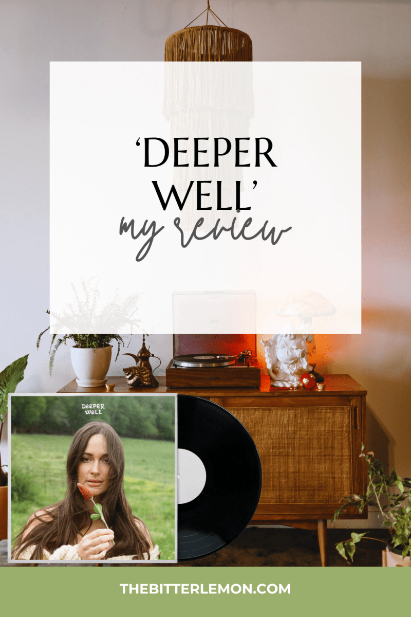 A Review: ‘Deeper Well’ by Kacey Musgraves. – The Bitter Lemon